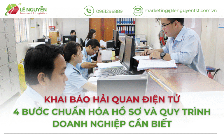 KHAI BÁO HẢI QUAN ĐIỆN TỬ: 4 BƯỚC CHUẨN HÓA HỒ SƠ VÀ QUY TRÌNH DOANH NGHIỆP CẦN BIẾT - Lê Nguyễn ...